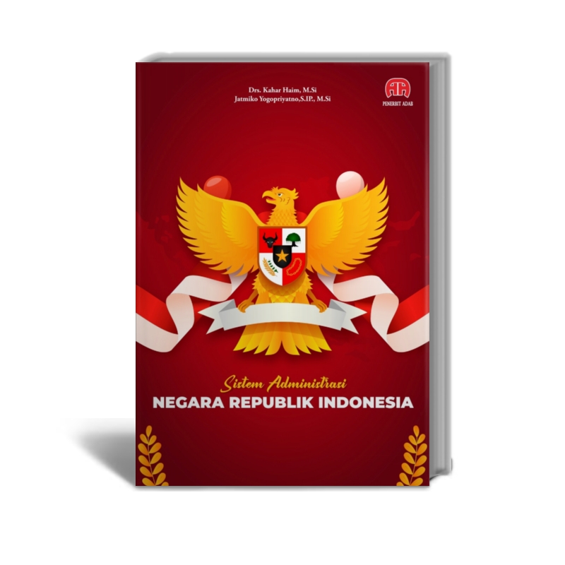 Sistem Administrasi Negara Republik Indonesia | Penerbit Adab