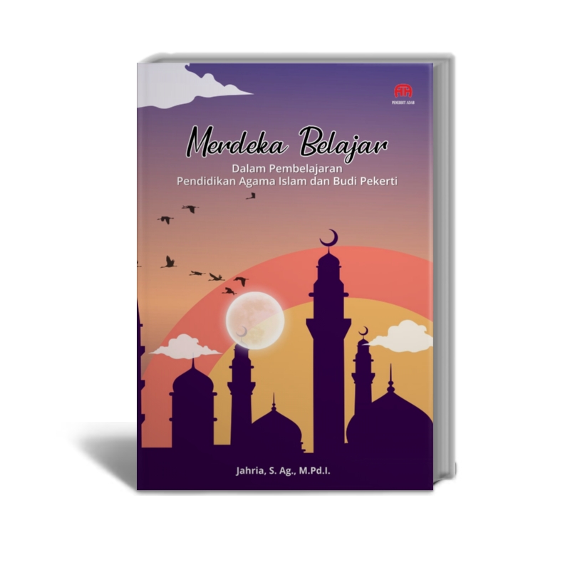 Merdeka Belajar dalam Pembelajaran Pendidikan Agama Islam dan Budi ...