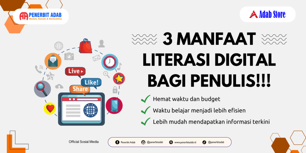 3 MANFAAT LITERASI DIGITAL BAGI PENULIS!!! | Penerbit Adab