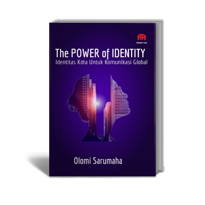 The POWER of Identity : Identitas Kota Untuk Komunikasi Global ...