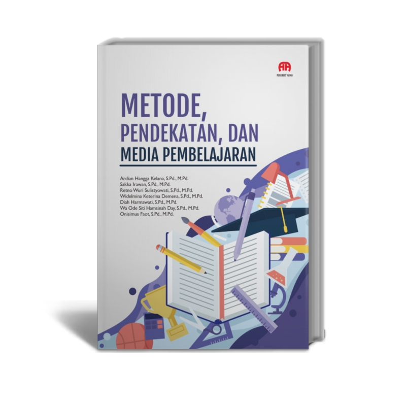 METODE, PENDEKATAN, DAN MEDIA PEMBELAJARAN | Penerbit Adab