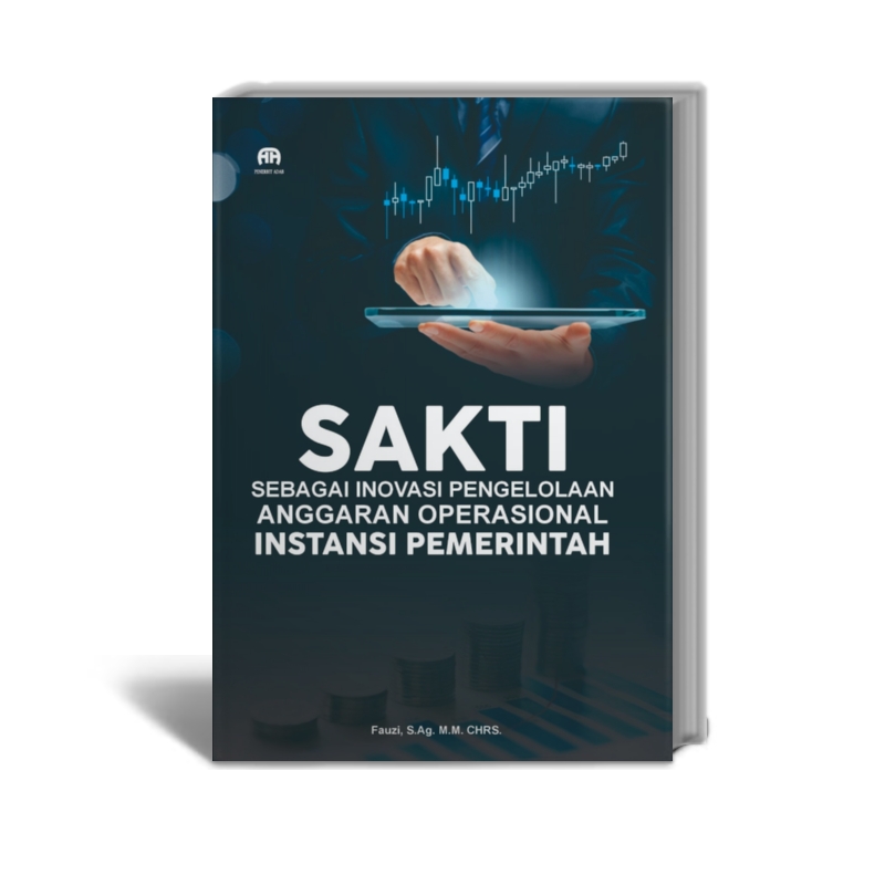 SAKTI sebagai Inovasi Pengelolaan Anggaran Operasional Instansi ...