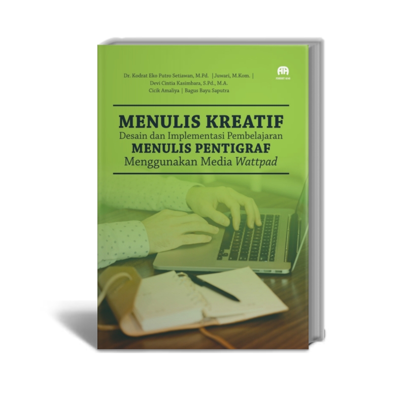 Menulis Kreatif: Desain dan Implementasi Pembelajaran Menulis Pentigraf ...