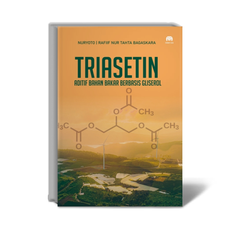 TRIASETIN : Aditif Bahan Bakar Berbasis Gliserol | Penerbit Adab