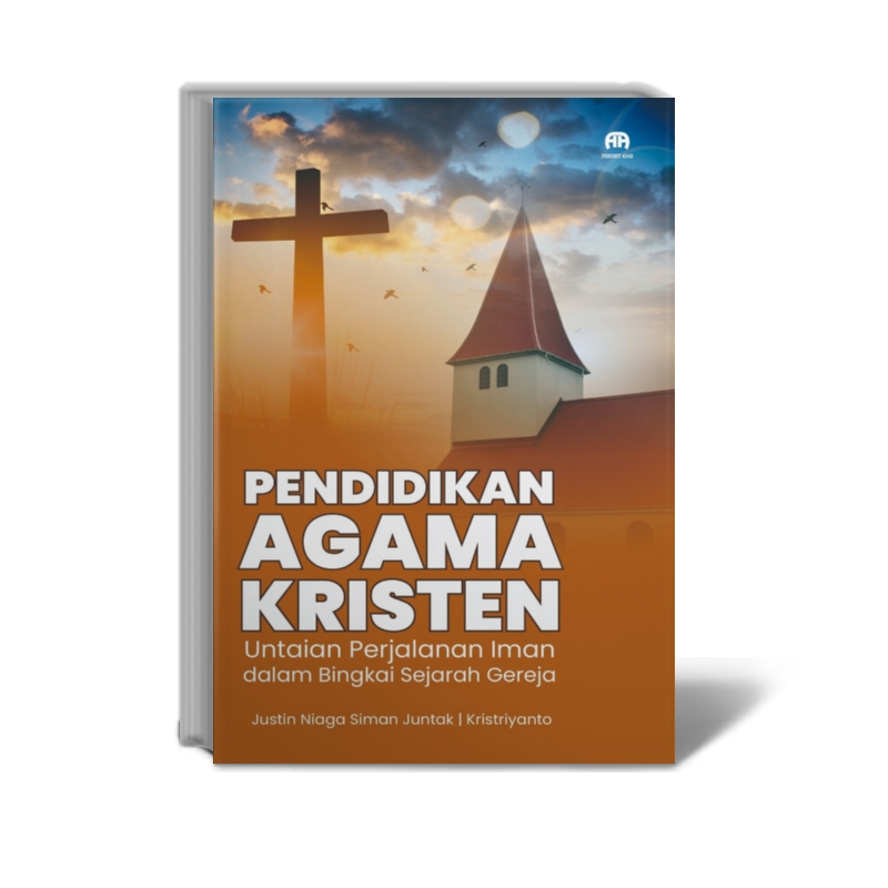 Pendidikan Agama Kristen: Untaian Perjalanan Iman dalam Bingkai Sejarah ...