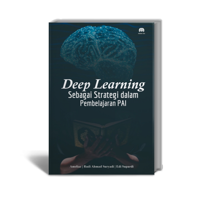 Deep Learning sebagai Strategi dalam Pembelajaran PAI | Penerbit Adab