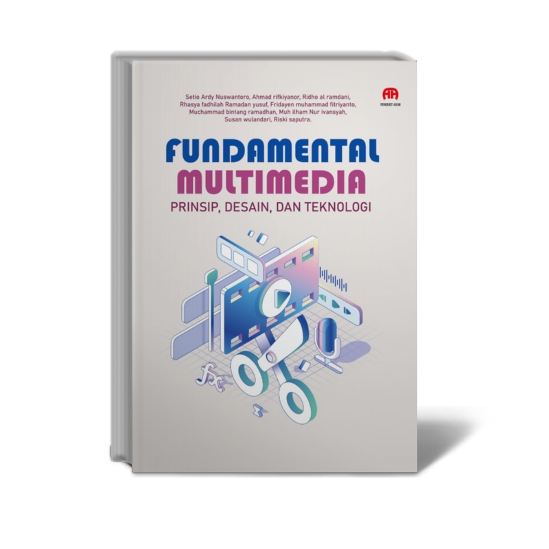 Fundamental Multimedia Prinsip, Desain, dan Teknologi | Penerbit Adab