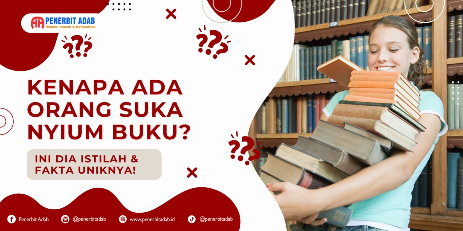 Kenapa Ada Orang Suka Nyium Buku? Ini Dia Istilah & Fakta Uniknya ...