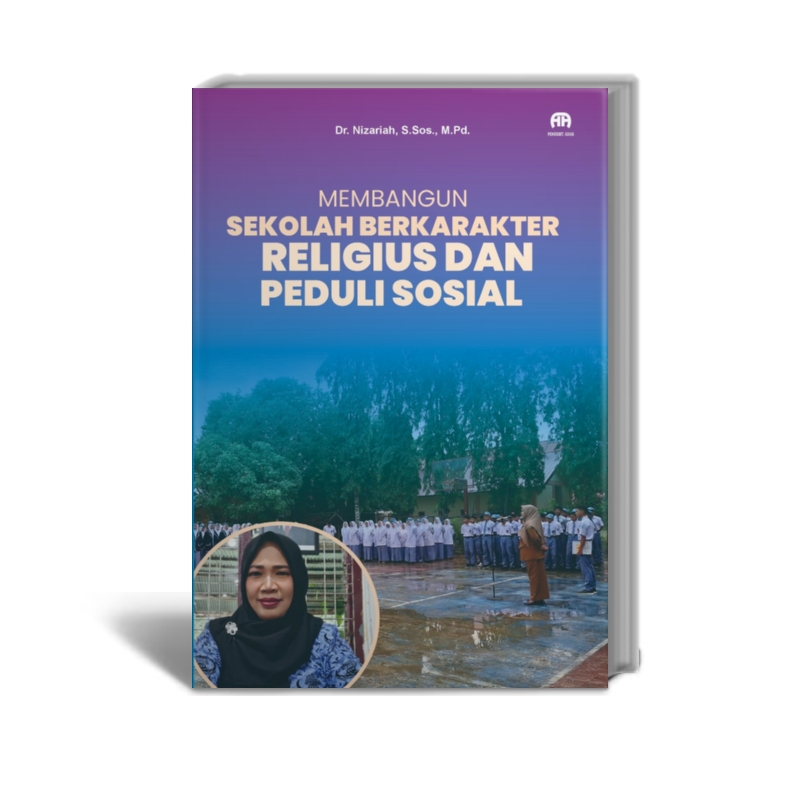Membangun Sekolah Berkarakter Religius dan Peduli Sosial | Penerbit Adab