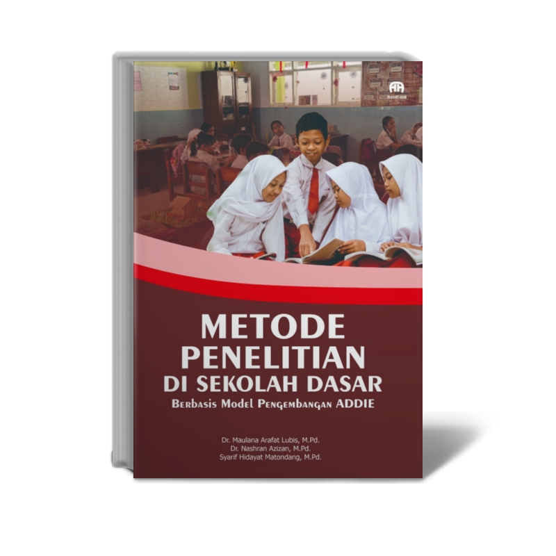 Metode Penelitian di Sekolah Dasar Berbasis Model Pengembangan Addie ...
